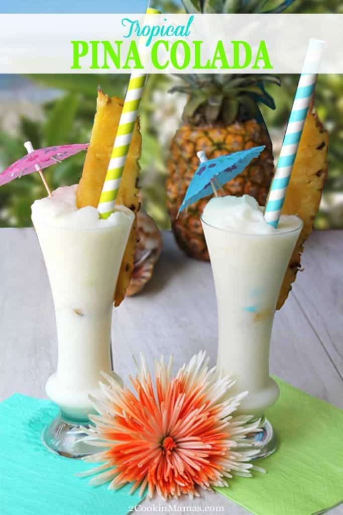 Tropical Pina Colada Cocktail - 2 Cookin Mamas